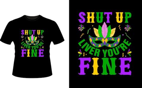 Cale a boca fígado você está bem ou mardi gras t shirt design Vetor