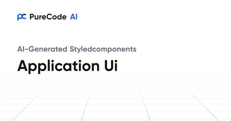 Build Great Styledcomponents Application Ui Components Faster Using Ai Tools