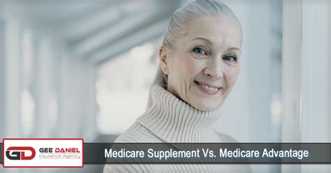 Medicare Supplement Vs Medicare Advantage Gee Daniel Insurance Agency