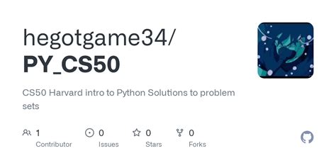 GitHub Hegotgame PY CS CS Harvard Intro To Python Solutions To Problem Sets