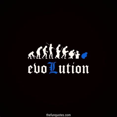 30 Evolution Sayings And Evolution Quotes 30 Inspirational Quotes On