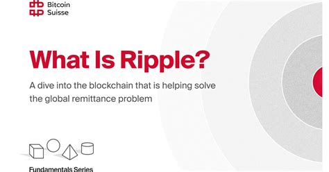 What Is Ripple XRP Research Fundamentals Bitcoin Suisse