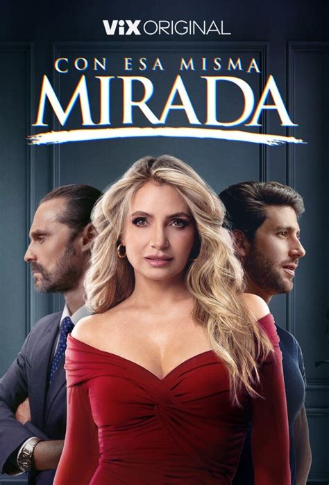 Con Esa Misma Mirada Tvmaze