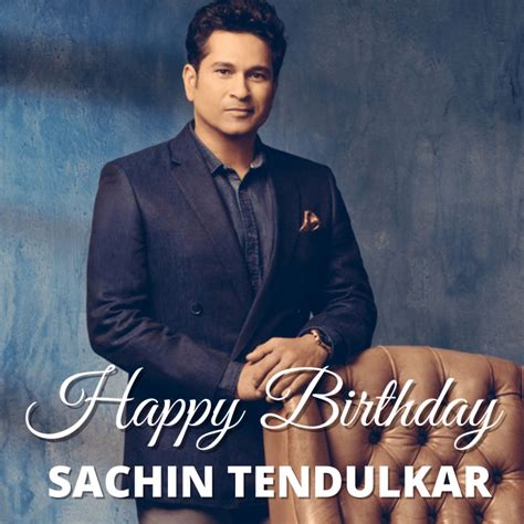 Happy Birthday Sachin Tendulkar Wishes Quotes Greetings And Hd