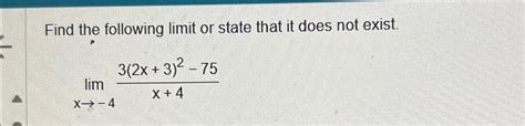 Solved Find The Following Limit Or State That It Does Not Chegg