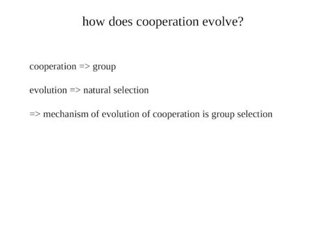 Ppt How Does Cooperation Evolve Cooperation Group Evolution Natural Selection