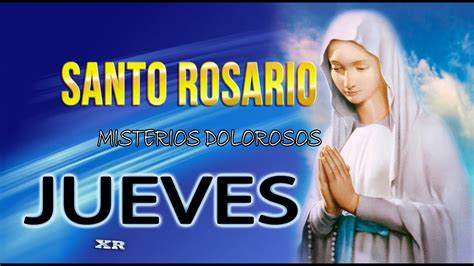 Rezo Del Santo Rosario Jueves Misterios Luminosos Youtube