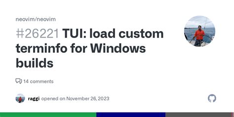 Tui Load Custom Terminfo For Windows Builds · Issue 26221 · Neovimneovim · Github