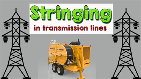 Stringing In Transmission Lines Youtube