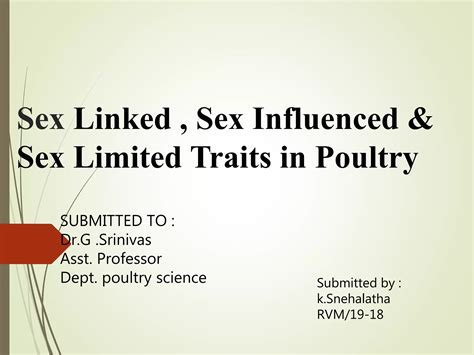 Sex Linked Sex Influenced And Sex Limited Traits In Poultry Pptx
