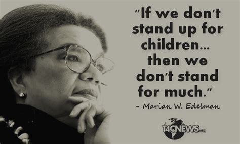 Marian Wright Edelman Quotes Quotesgram