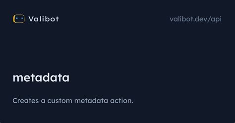 Metadata Valibot