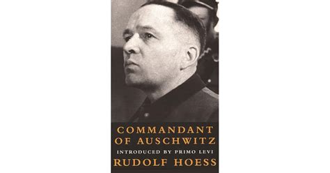 Commandant Of Auschwitz By Rudolf Höss — Reviews Discussion Bookclubs