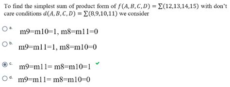 Solved To Find The Simplest Sum Of Product Form Of