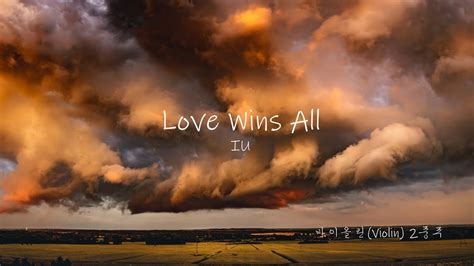 Love Wins All Iu아이유 바이올린violin 2중주 Youtube
