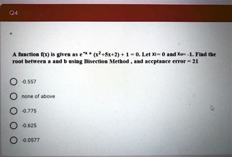 solved function f r is given as e x r2 51 2 1 0 let xl 0 and xu 1 find the root