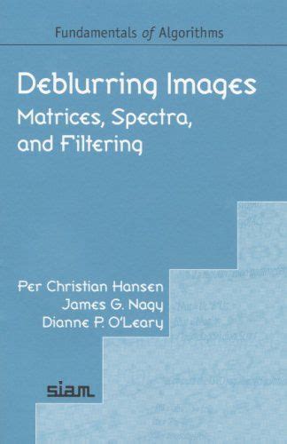 Download Deblurring Images Matrices Spectra And Filtering In Pdf