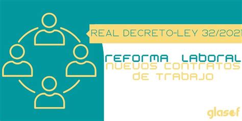 La Reforma Laboral Y Los Nuevos Contratos Laborales Vigentes