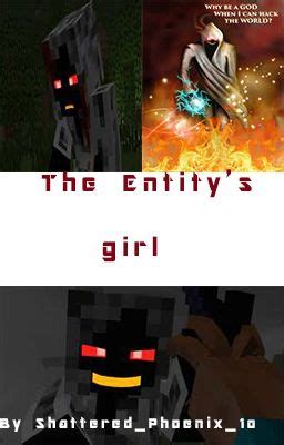 The Entity S Girl Entity 303 Reader Chapter 6 Wattpad