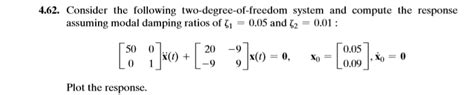 Solved 4 62 Consider The Following Two Degree Of Freedom