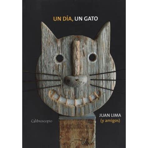 Amazon Un Dia Un Gato 9789873967153 Juan Lima Y Amigos Libros