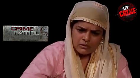 झूठे इरादे Crime Patrol क्राइम पेट्रोल Full Episode Youtube