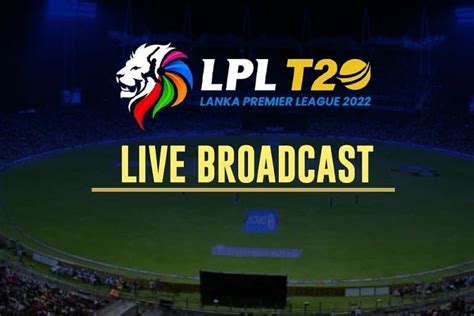 Lanka Premier League Live Streaming Details 2022 Where To Watch Lanka
