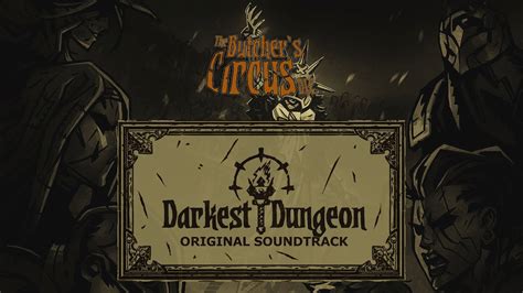 Darkest Dungeon OST Original Video Game Soundtrack 24 The Butcher S