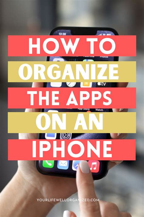 How To Organize IPhone Apps Tips And Tricks Your Life Well Organized