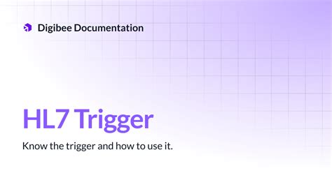 Hl Trigger Digibee Documentation