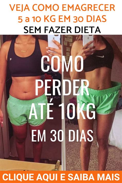 Como Emagrecer 10kg Em 30 Dias Emagrecer Como Emagrecer A Barriga