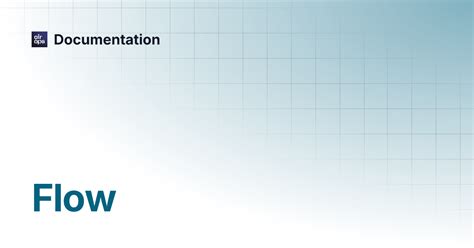 Flow Documentation