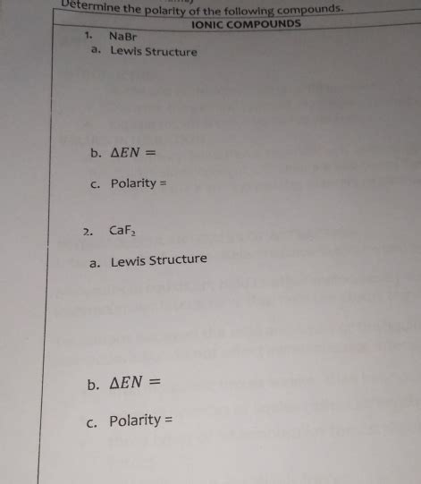 Solved Determine The Polarity Of The Following Compounds Ionic Compounds 1 Nabr A Lewis