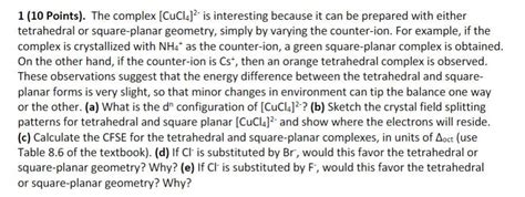 Solved 1 10 Points The Complex [cucl4] Is Interesting