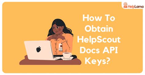 How To Obtain HelpScout Docs API Keys Easy Step By Step Guide
