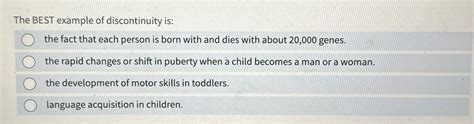 Solved The Best Example Of Discontinuity Is The Fact That