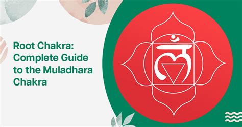 Root Chakra Guide To Muladhara Chakra Healing And Balance