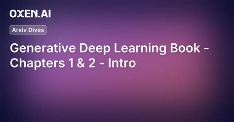 Generative Deep Learning Book Chapters 1 And 2 Intro Oxenai