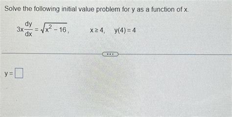 Solved Solve The Following Intial Value Problem For Y As A