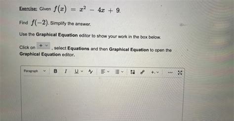 Solved Exercise: Given f(x)=x2−4x+9 Find f(−2). Simplify the | Chegg.com