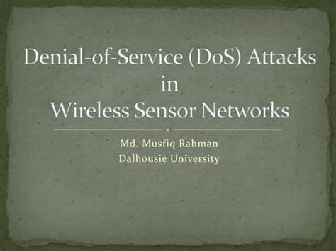 Ppt Denial Of Service Dos Attacks In Wireless Sensor Networks Powerpoint Presentation Id