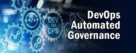 DevOps Automated Governance United States Cybersecurity Magazine