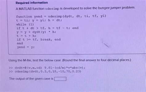 Solved Required Information A MATLAB Function Odesimp Is Chegg