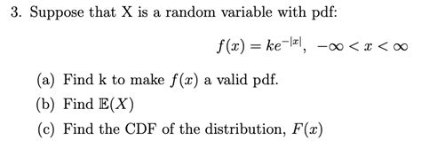Solved Suppose That X Is A Random Variable With Pdf Chegg