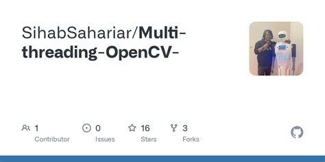 Github Sihabsahariarmulti Threading Opencv