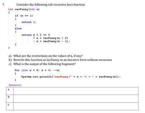 Solved 7 Consider The Following Tail Recursive Java Chegg