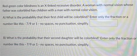 Get Answer Red Green Color Blindness Is An X Linked Recessive