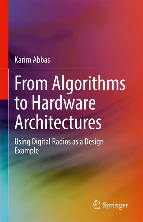 From Algorithms To Hardware Architectures Using Digital Radios As A Design Example