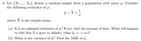 Solved Let X Dots Xn Denote A Random Sample From A Chegg