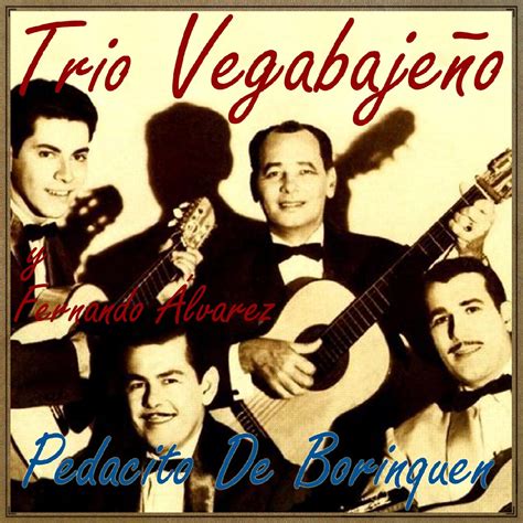 ‎pedacito De Borinquen By Trio Vegabajeño And Fernando Alvarez On Apple Music